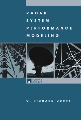Radar Systems Performance Modeling (Artech House Radar Library): curry-g-richard-curry ...