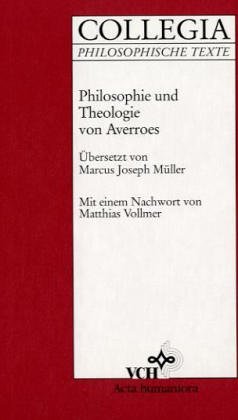 Philosophie Und Theologie Von Averroes: unknown author: 9783527176250 ...