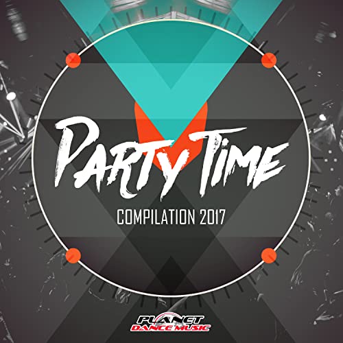 Play Party Time Compilation 2017 by VARIOUS ARTISTS on Amazon Music
