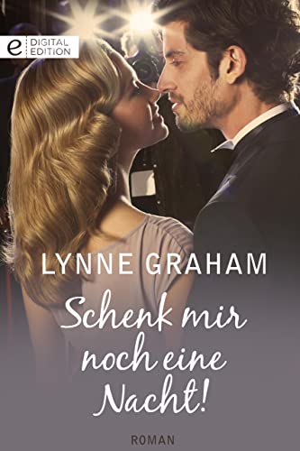 Schenk mir noch eine Nacht! (Digital Edition) eBook : Graham, Lynne ...