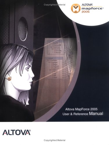 Altova MapForce 2005 User & Reference Manual: Altova: 9781933210018 ...