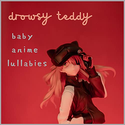 Baby Anime Lullabies de Drowsy Teddy en Amazon Music Unlimited
