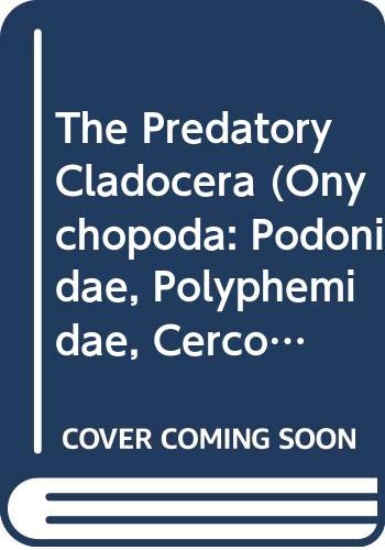 The Predatory Cladocera (Onychopoda: Podonidae, Polyphemidae, Cercopagidae) and Leptodorida of ...