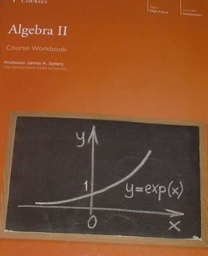 The Great Courses Algebra 2 (COURSE WORKBOOK): James A. Sellers: Amazon ...