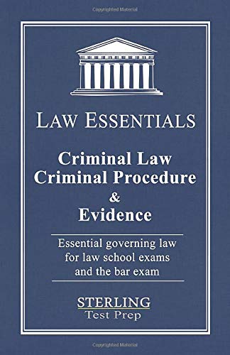 Criminal Law, Criminal Procedure & Evidence, Law Essentials: Governing ...