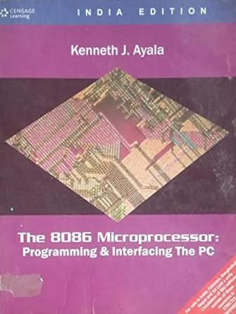 Buy The 8086 Microprocessor Programming & Interfacing The PC By Kenneth ...