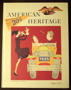 American Heritage: The Magazine of History, August 1965, Volume XVI ...