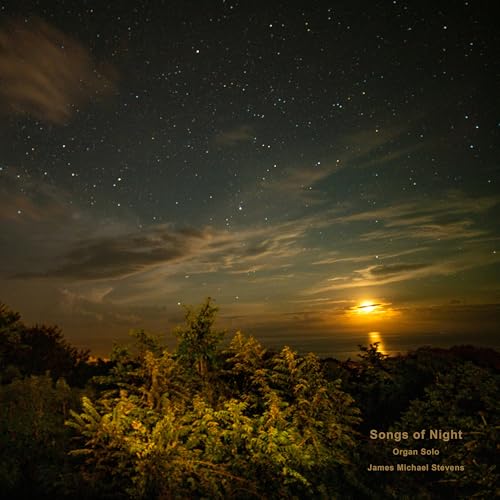 Play Songs of Night (Organ Solo) by James Michael Stevens on Amazon Music
