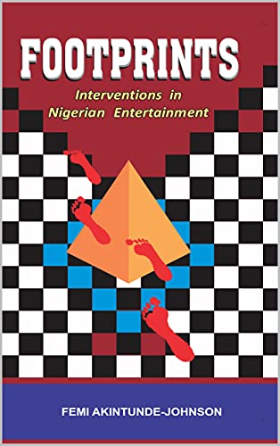 FOOTPRINTS: Interventions in Nigerian Entertainment eBook : Akintunde ...