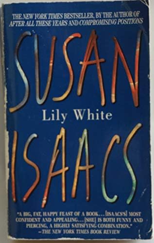 Amazon.com: Lily White: 9780061093098: Isaacs, Susan: Books