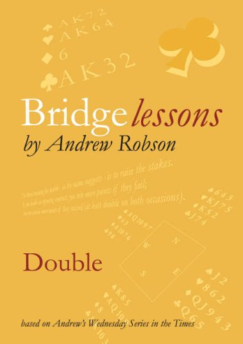 Double (Bridge Lessons): Andrew Robson: 9780955294204: Amazon.com: Books