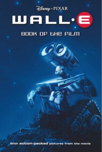 Disney "Wall*E" Book of the Film: Amazon.co.uk: 9781407518473: Books