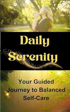 Daily Serenity - Your Guided Journey to Balanced Self-Care eBook ...