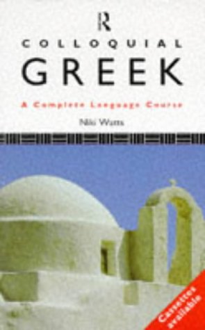 Amazon.com: Colloquial Greek (Colloquial Series): 9780415086905: Watts ...