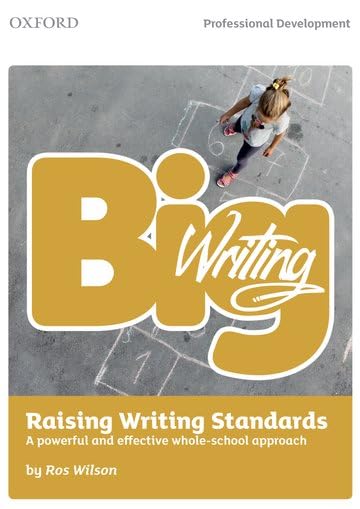 Big Writing: Raising Writing Standards: A powerful and effective whole ...