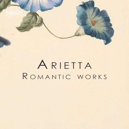 Arietta: Romantic Works by Claude Debussy, Edvard Grieg, Pyotr Ilyich ...
