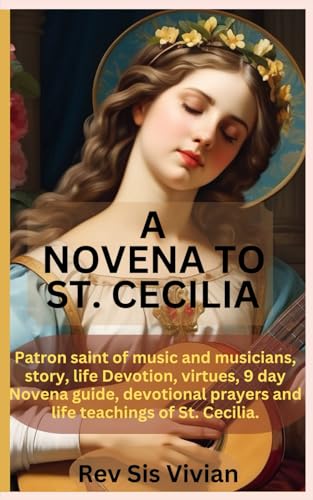 Snapklik.com : A NOVENA TO ST CECILIA: Patron Saint Of Music And Musicians