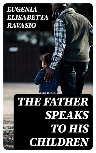 The Father Speaks to His Children - Kindle edition by Ravasio, Eugenia ...