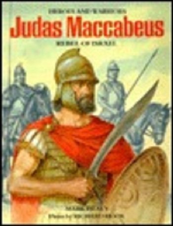 Judas Maccabaeus: Rebel of Israel (Heroes & Warriors S.): Amazon.co.uk ...