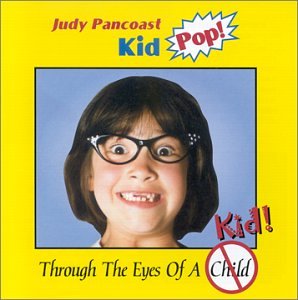 Judy Pancoast - Through the Eyes Of A Kid! - Amazon.com Music