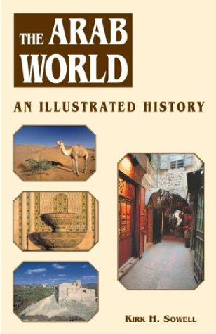 Buy The Arab World: An Illustrated History (Hippocrene Illustrated ...