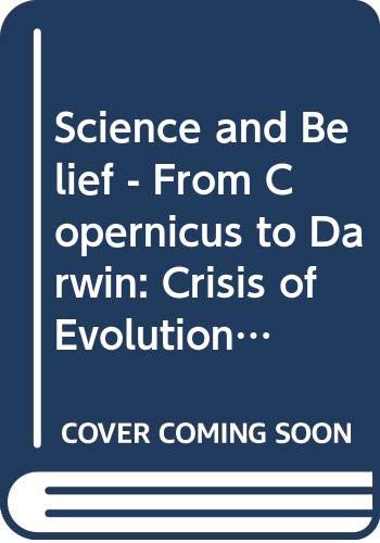 Science and Belief - From Copernicus to Darwin: Crisis of Evolution Unit 12-14 (Course AMST283 ...