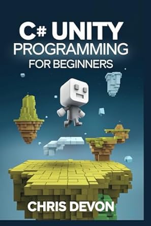 C# unity Programming For Beginners (BUILDSMART PROGRAMMING SERIES ...