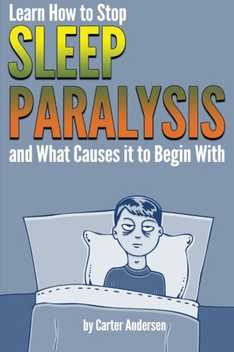 Sleep Paralysis: Learn How to Stop Sleep Paralysis and What Causes It ...