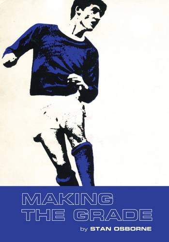 Making the Grade: Osborne, Stan: 9781906796532: Amazon.com: Books