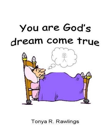 Amazon.com: You are God's dream come true: 9781534668676: Rawlings ...