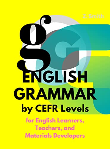 English Grammar by CEFR Levels: For English Learners, Teachers, and ...
