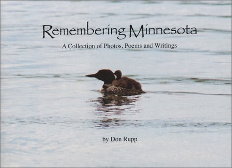 Remembering Minnesota: A Collection of Photo's, Poems And Writings ...