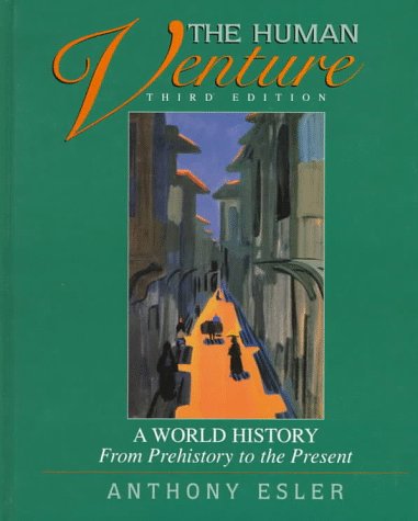 The Human Venture: A World History from Prehistory to the Present ...