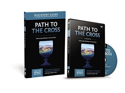 The Path to the Cross Discovery Guide with DVD: Embracing Obedience and ...