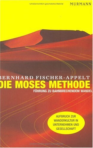 Die Moses-Methode: Bernhard Fischer-Appelt: 9783938017197: Amazon.com ...