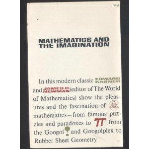 Mathematics and the Imagination: Edward Kasner, James R. Newman ...
