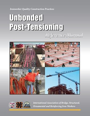 Unbonded Post-Tensioning Reference Manual: Ironworkers Apprenticeship ...
