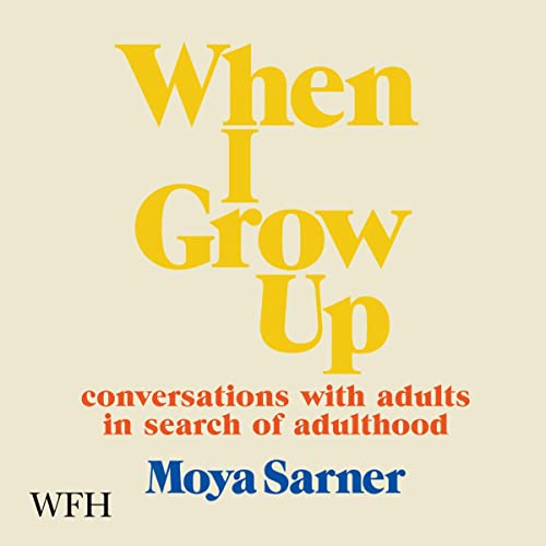 Amazon.com: When I Grow Up: Conversations with Adults in Search of ...