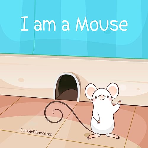 I am a Mouse (English Edition) eBook : Bine-Stock, Eve Heidi: Amazon ...