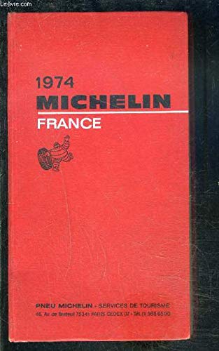 Michelin Red Guide: France, 1974: Guides Touristiques Michelin ...
