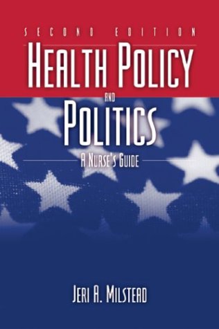 Health Policy and Politics: A Nurse's Guide: .: 9780763731588: Medicine ...