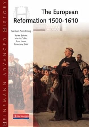 European Reformation: 1500-1610 (Heinemann Advanced History): Amazon.co ...