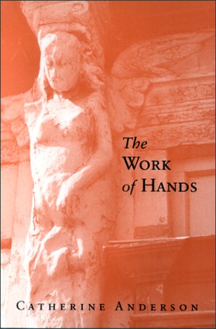 The Work of Hands: Catherine Anderson: 9780966045932: Amazon.com: Books