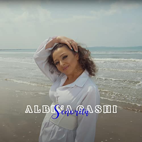 Amazon Music Unlimited - Albina Gashi 『Señorita』