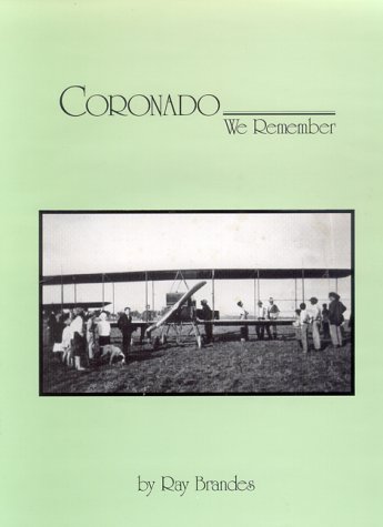 Coronado: We Remember: Brandes, Ray: 9780967874302: Amazon.com: Books