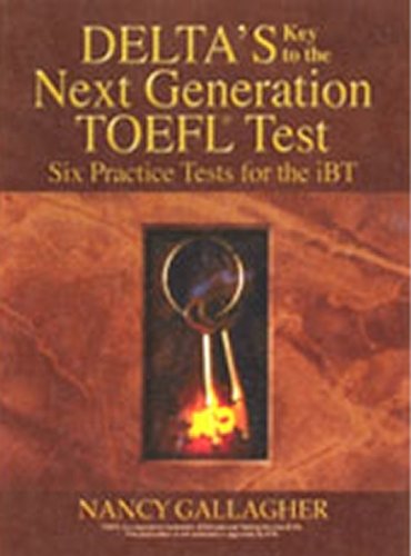 Delta's Key to the Next Generation TOEFL Six Practice Tests for the iBT ...