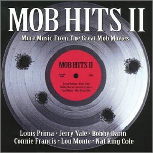 Various Artists - Mob Hits II: More Music from the Great Mob Movies ...