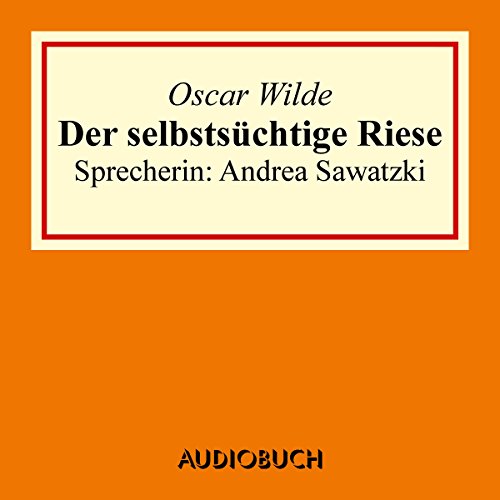 Amazon.com: Der selbstsüchtige Riese (Audible Audio Edition): Oscar ...
