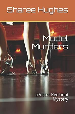 Model Murders: a Victor Keolanui Mystery (Victor Keolanui Mysteres ...
