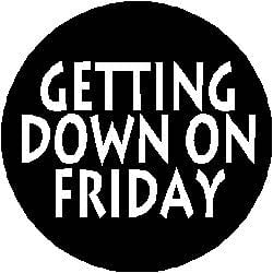 Amazon.com: GETTING DOWN ON FRIDAY 1.25" Pinback Button Badge / Pin ...
